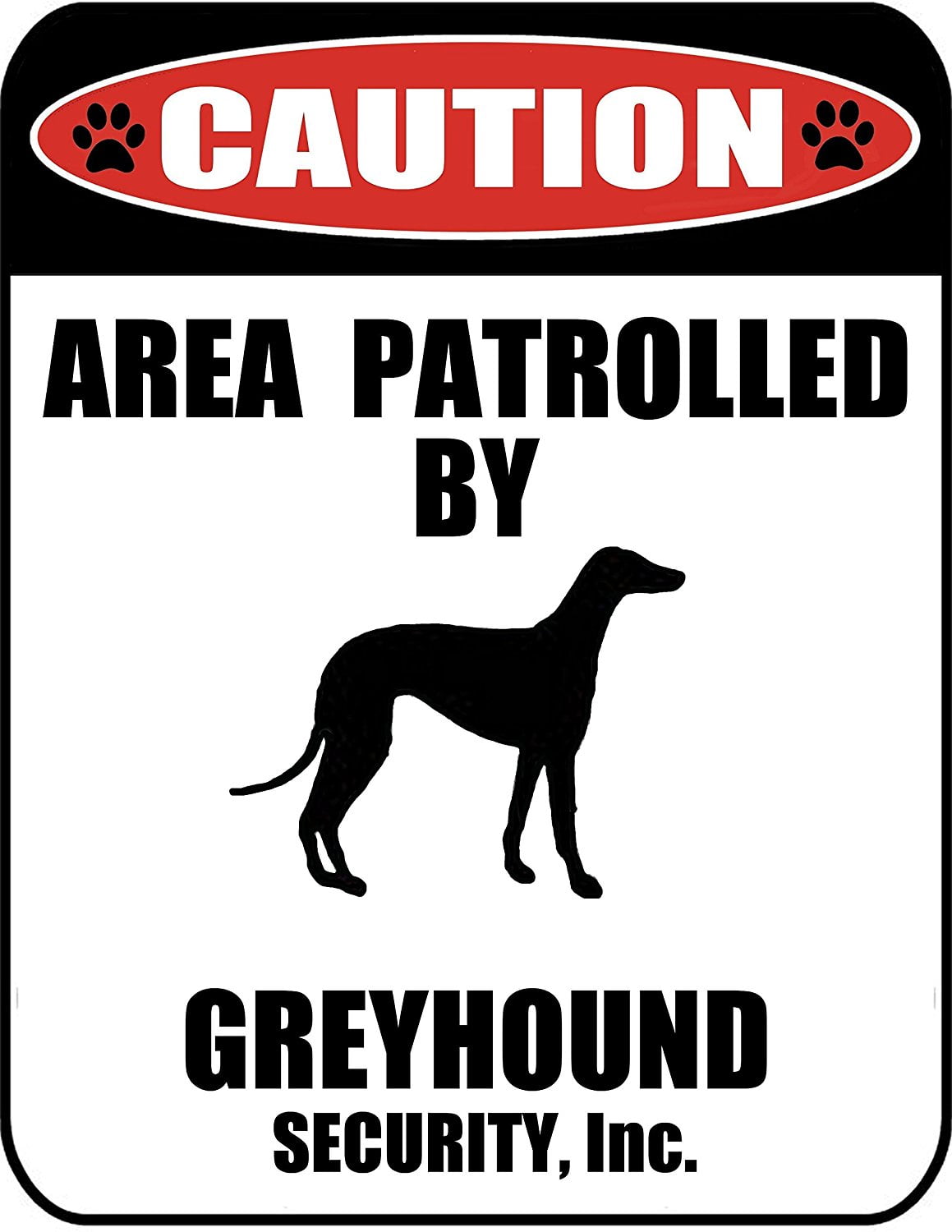 Caution Area Patrolled by a Greyhound 9 inch x 11.5 inch Laminated Dog ...