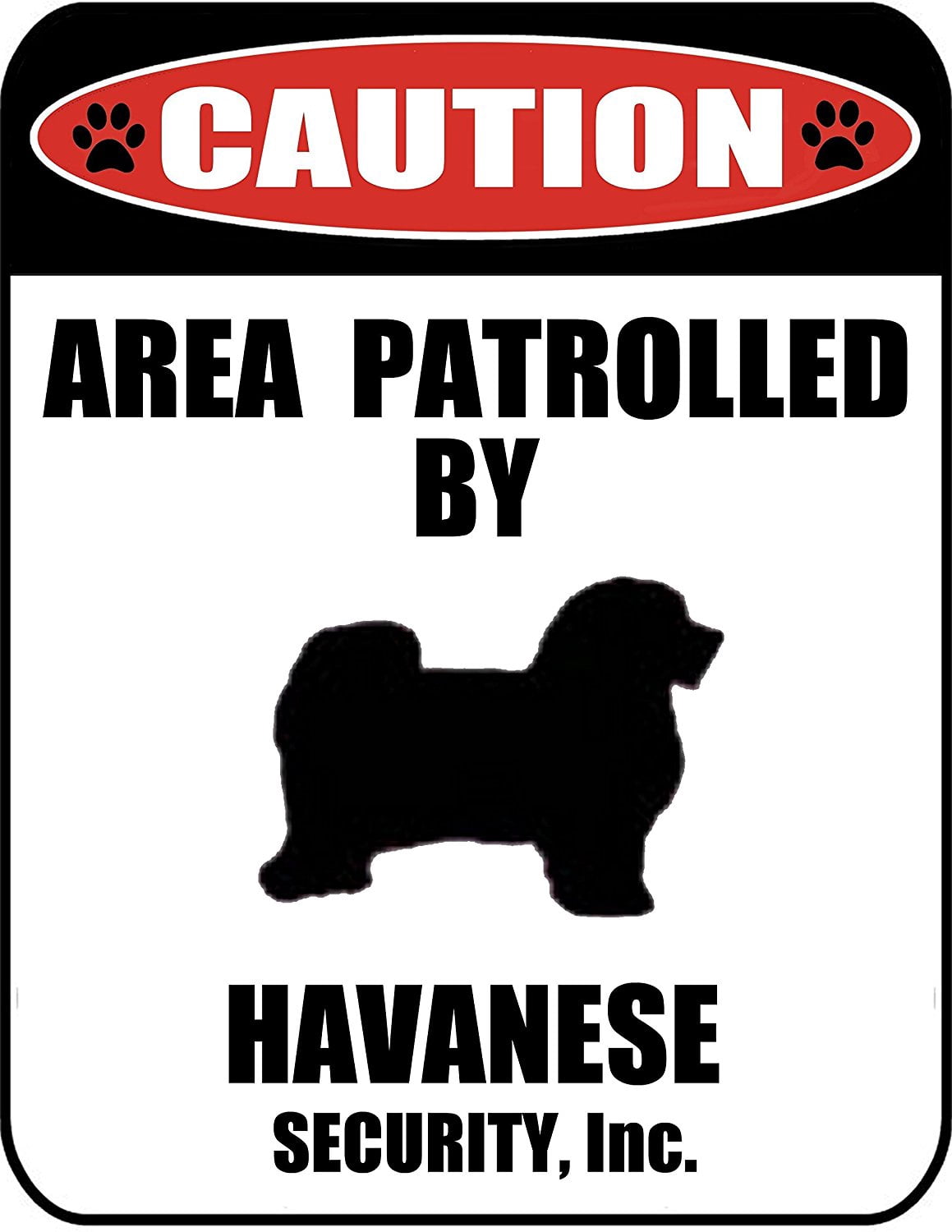 Caution Area Patrolled by a Havanese 9 inch x 11.5 inch Laminated Dog ...