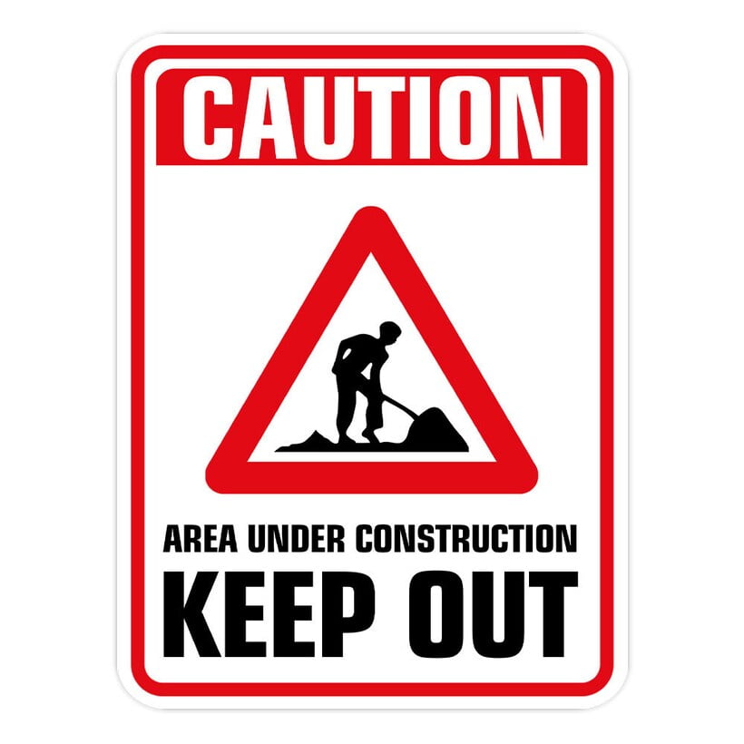 Caution Area Under Construction Keep Out Wall or Door Sign Health And ...