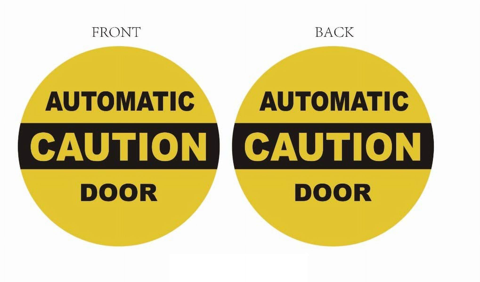Caution Automatic Door Sticker (Double Sided, 6 Inch Diameter, 1 PCS)-2 ...
