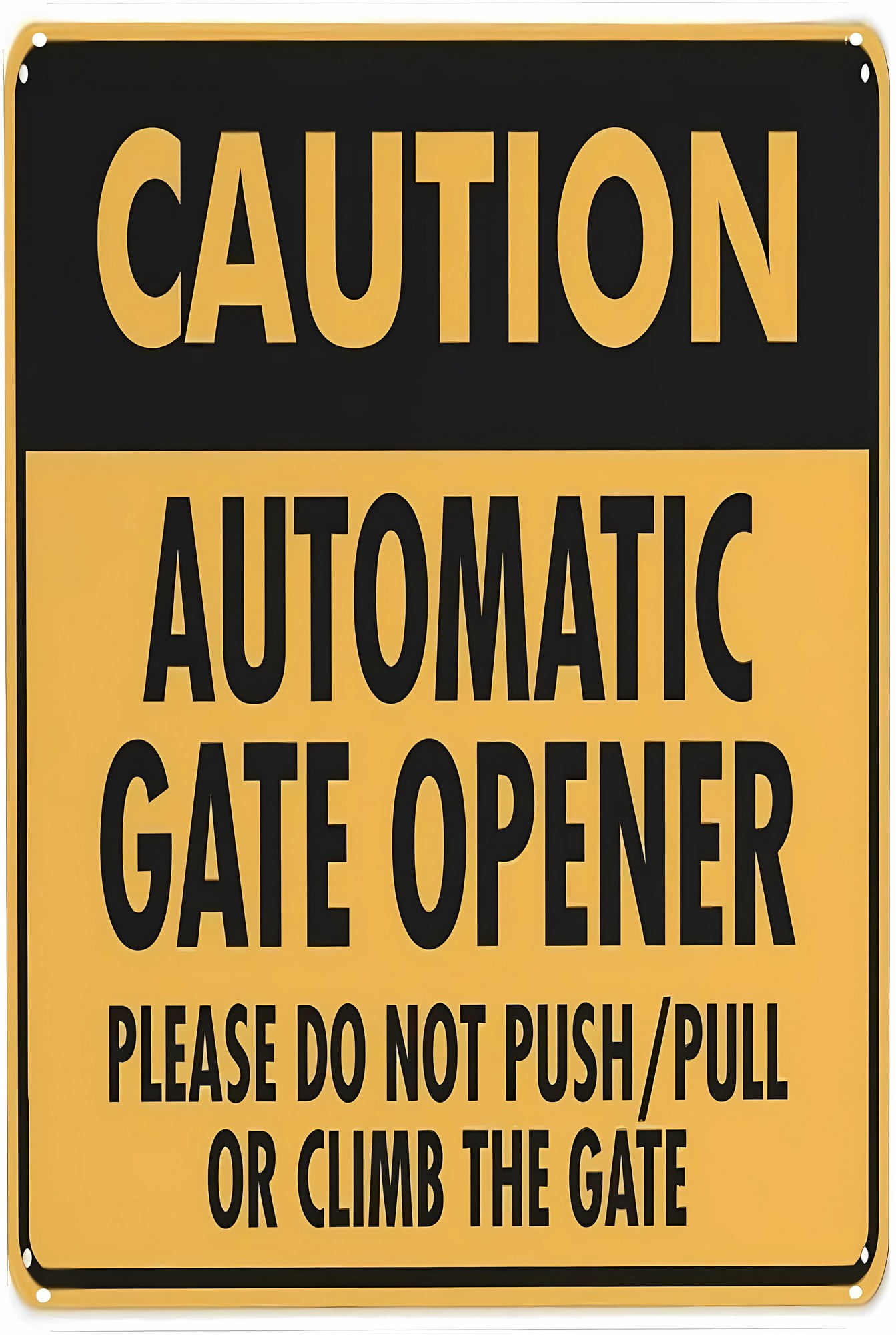 Caution Automatic Gate Opener Please Do Not Push Pull Sign, 8"x12 ...