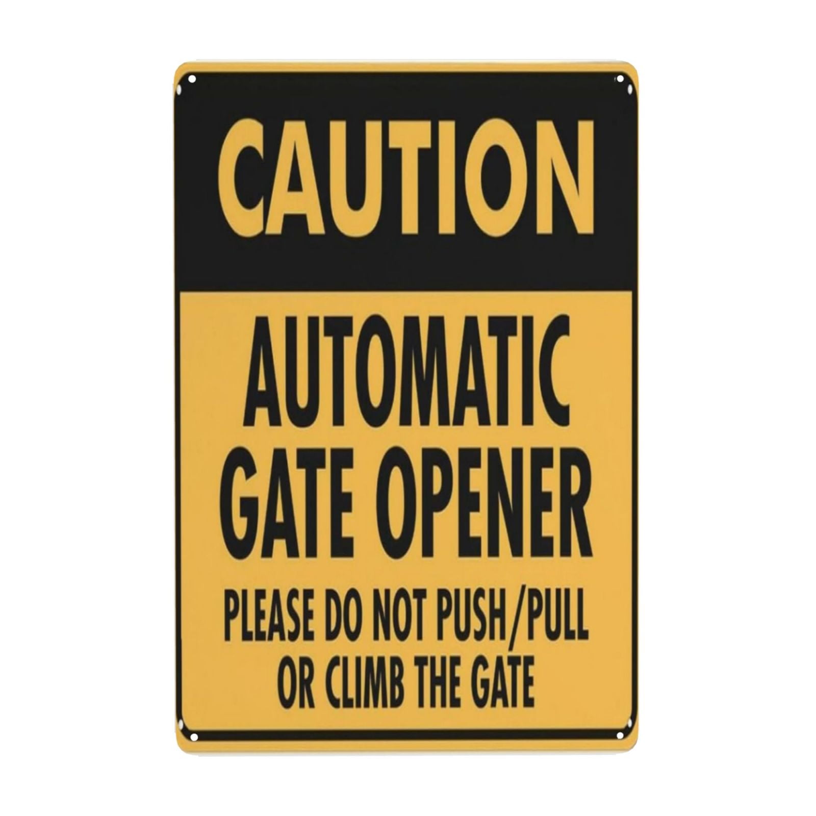 Caution Automatic Gate Opener Please Do Not Push Pull Sign Warning ...