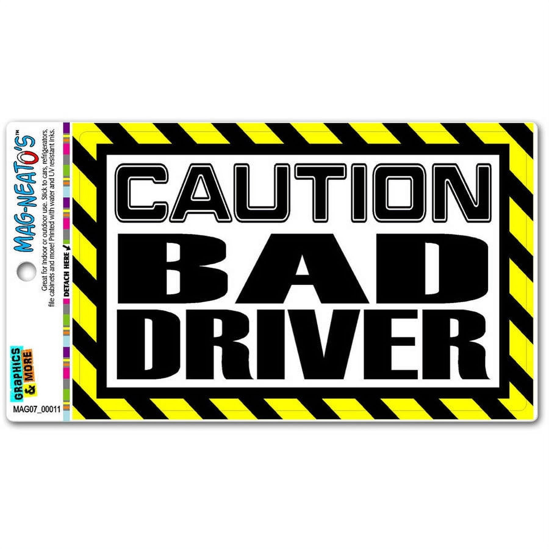 Caution Bad Driver Automotive Car Refrigerator Locker Vinyl Magnet ...