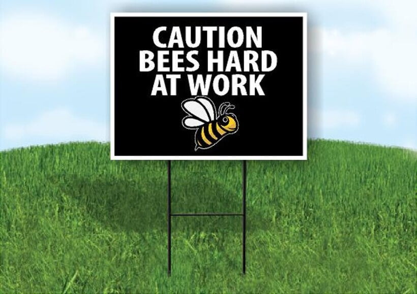 Caution Bees Hard At Work Black Yard Sign Road Sign (Excluding Stand ...