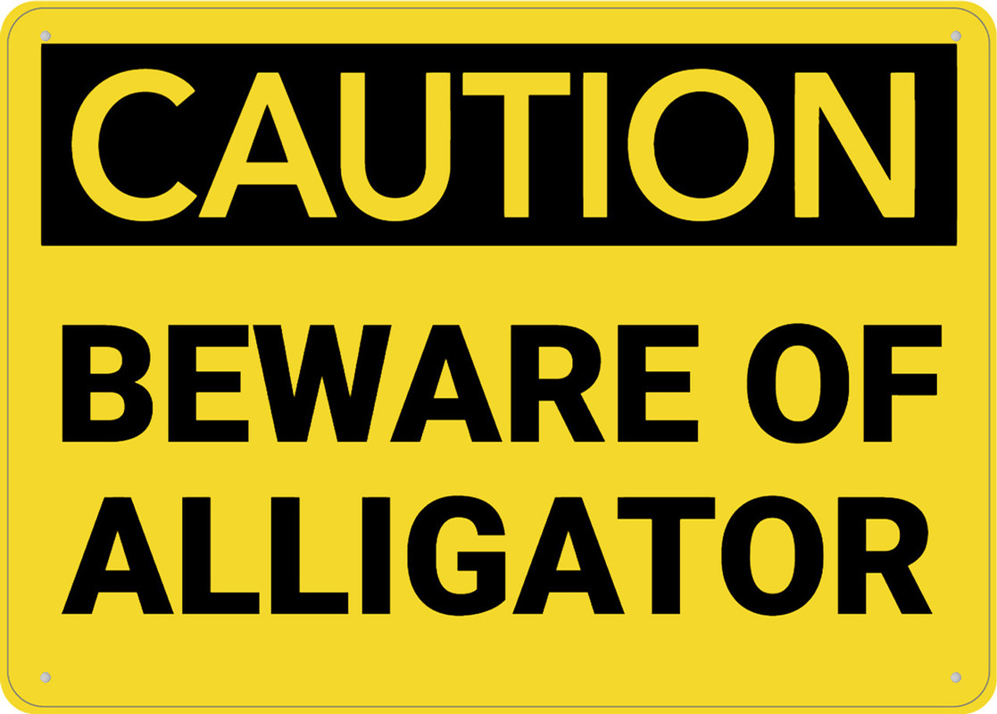 Caution Beware Of Alligator Sign 8 X 12 Inches Rust Free . Aluminum ...