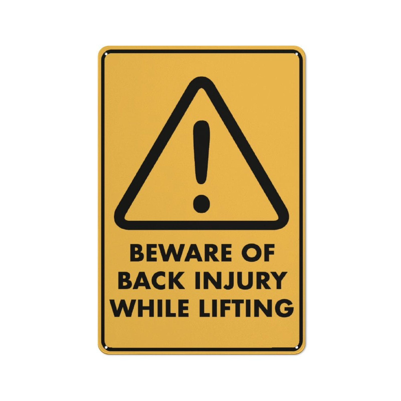Caution Beware Of Back Injury While Lifting Sign Outdoor Metal Sign ...