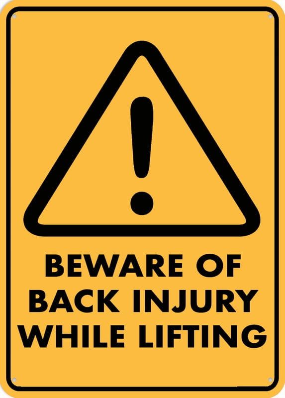 Caution Beware Of Back Injury While Lifting Sign Outdoor Metal Sign ...