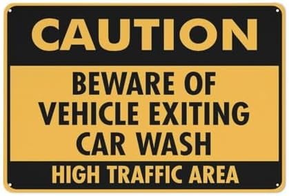 Caution Beware Of Vehicle Exiting Car Wash Sign 12X8 Inches Metal ...