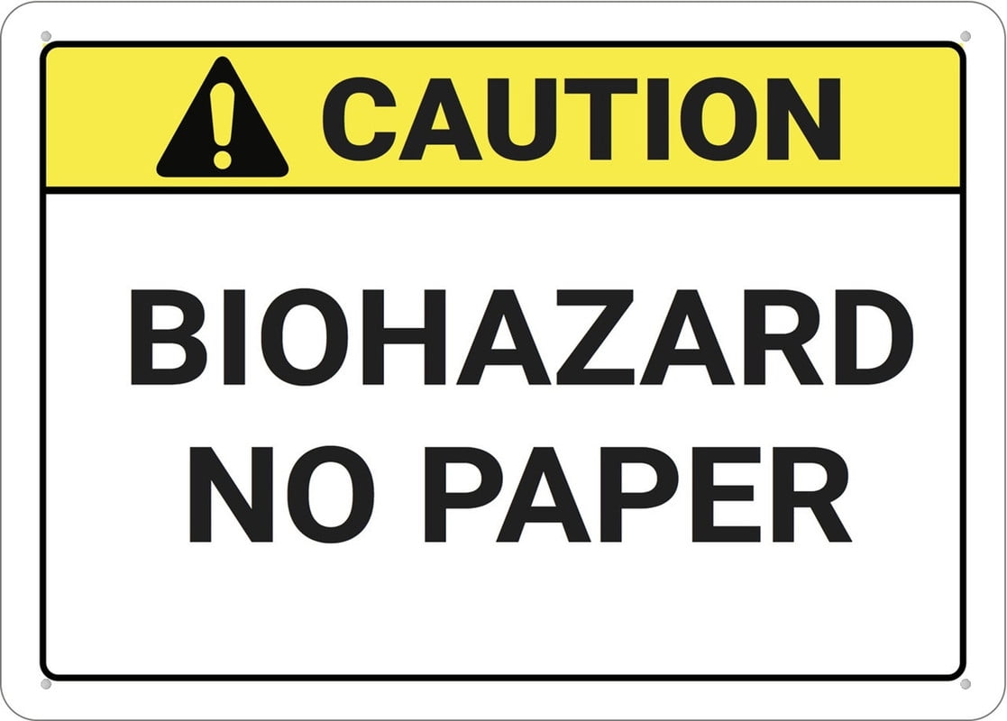 Caution Biohazard No Paper Sign Metal 8X12 Inch Rust Free Aluminum,Uv ...