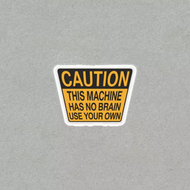 Caution No Brain Warning Sign Sticker Decal Gag Gift Jokephone Decal ...