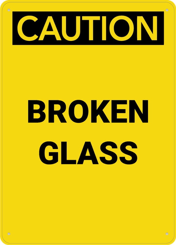 Caution Broken Glass Portrait Sign For Business 8"X12" Rust Free ...