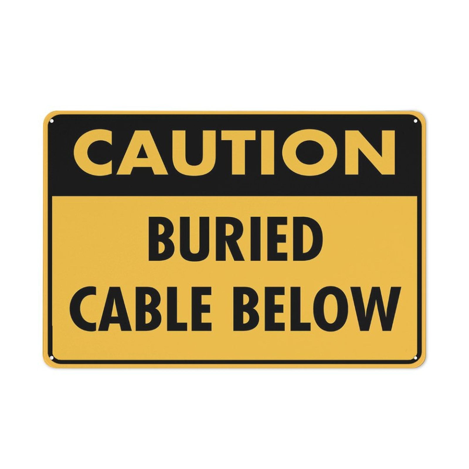 Caution Buried Cable Below Sign 8X12 Inch Rust Free Aluminum - Walmart.com