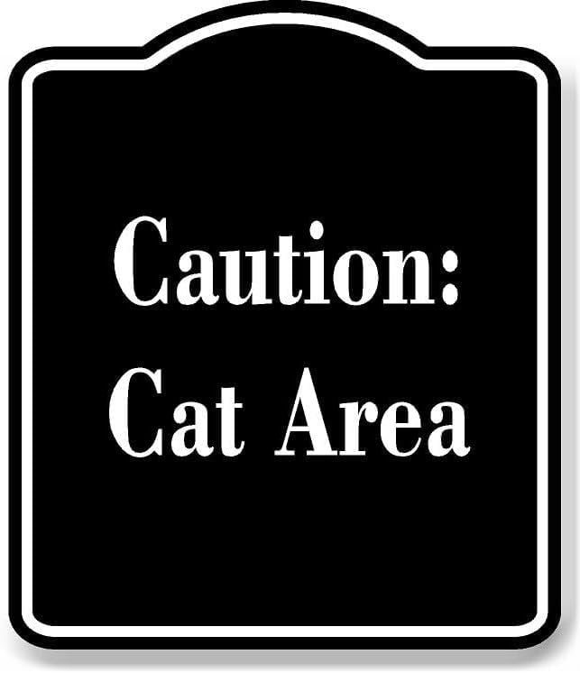 Caution Cat Area BLACK Aluminum Composite Sign 20''x24'' - Walmart.com