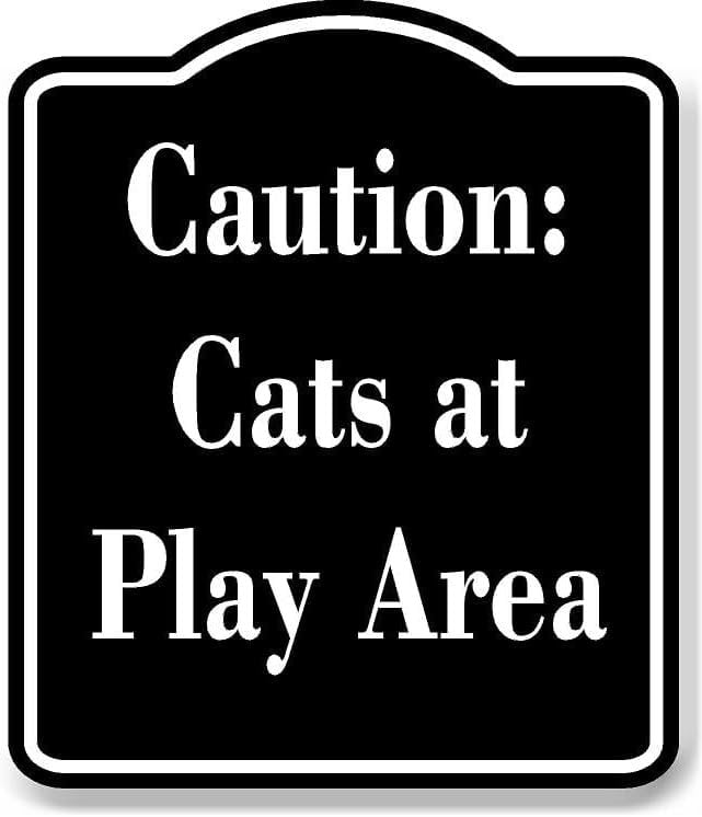 Caution Cats at Play Area BLACK Aluminum Composite Sign 20''x24 ...