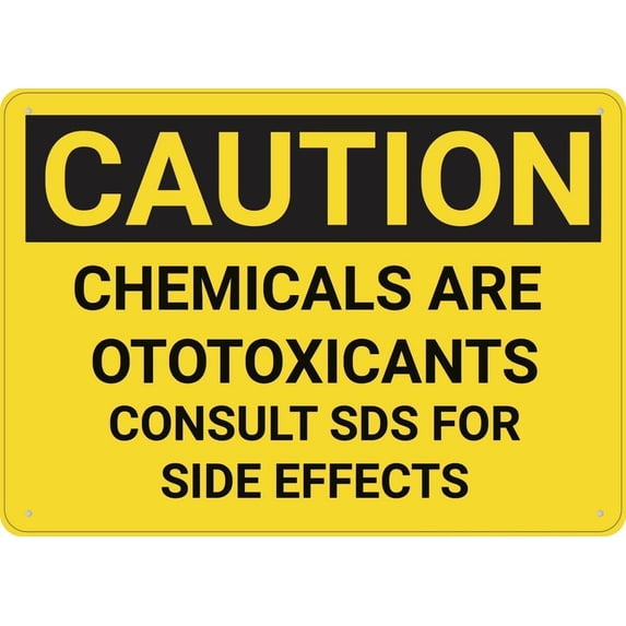 Caution Chemicals are Ototoxicants Metal Aluminum Sign 8"x12", Weather ...