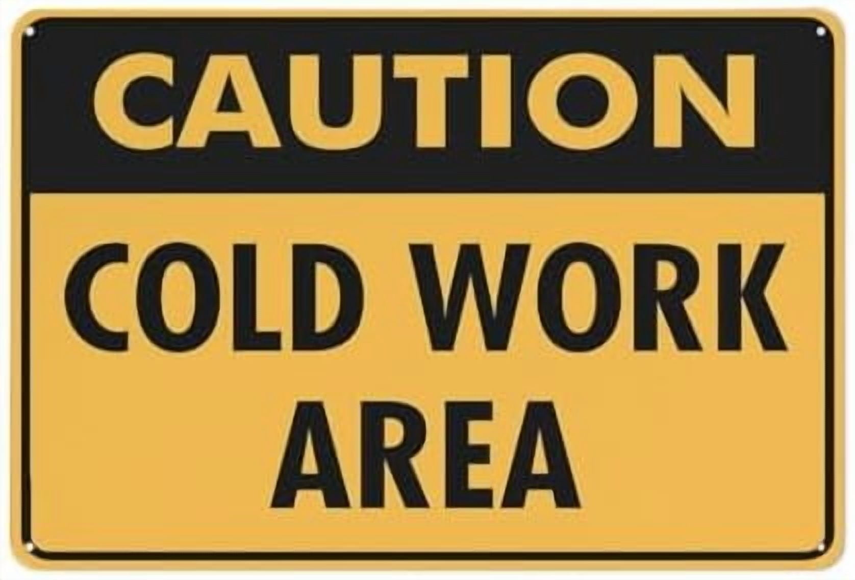 Caution Cold Work Area Sign Signs Outdoor, Uv Printed Aluminum 12 X 8 ...