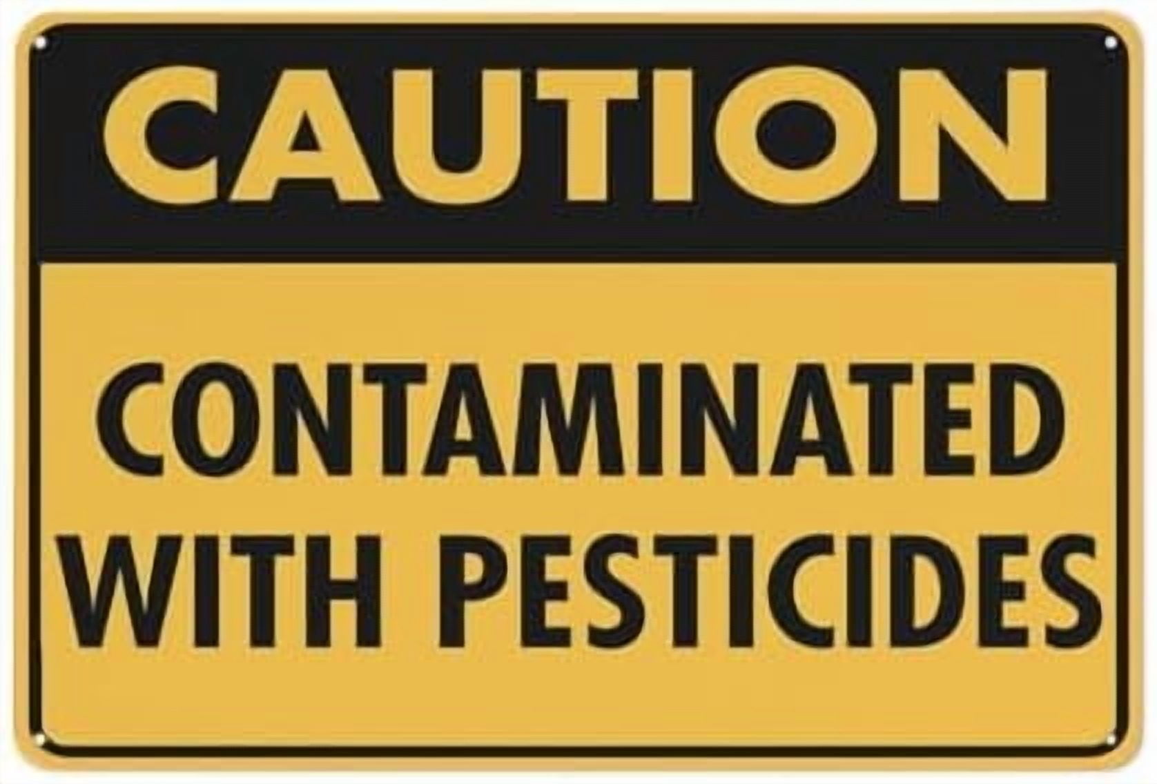 Caution Contaminated With Pesticides Sign 8 X 12 Inches Rust Free ...