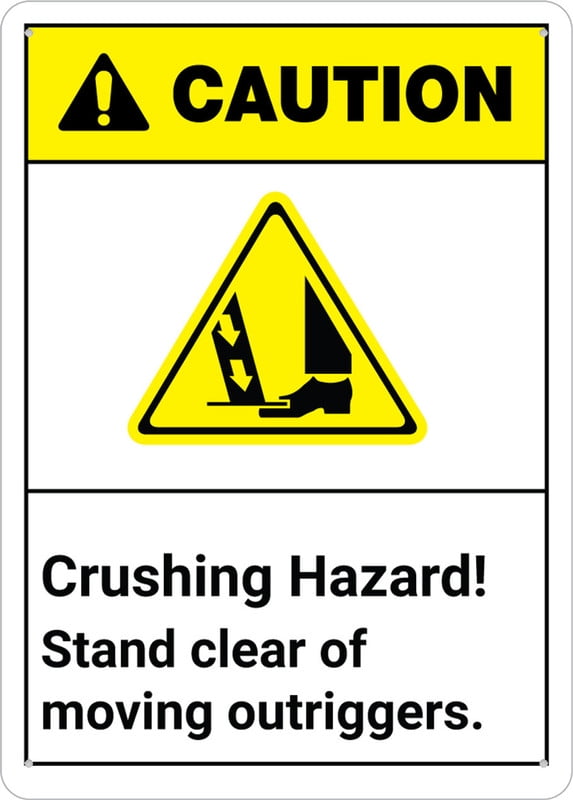 Caution Crushing Hazard Stand Clear Of Moving Outriggers Sign 8X12 Inch ...