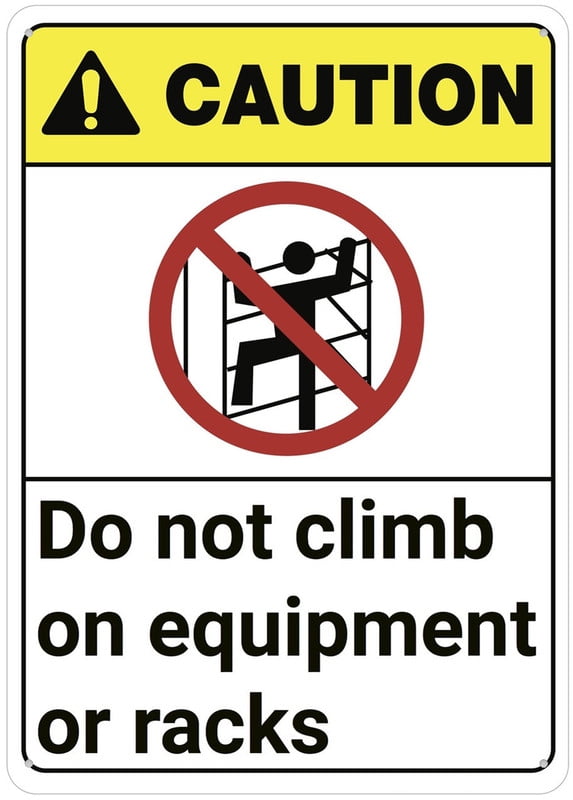 Caution Do Not Climb On Equipment Racks Sign Metal 12X8 Inch Rust Free ...