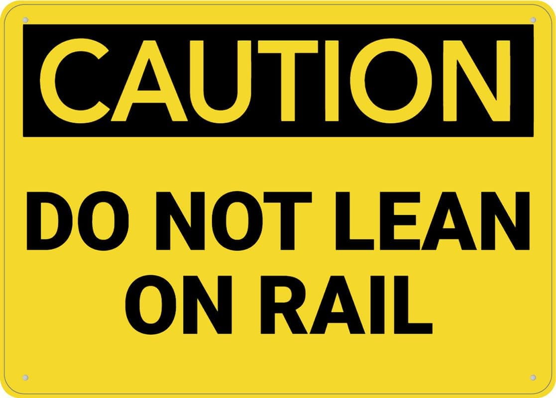 Caution Do Not Lean On Rail Sign 8X12 Inch Rust Free Aluminum,Uv Ink ...