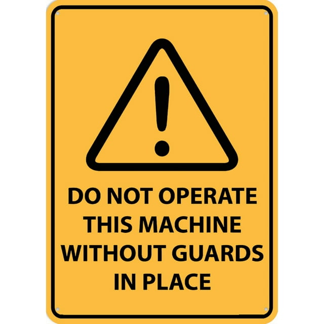 Caution Do Not Operate This Machine Without Guards In Place Sign 8X12 ...