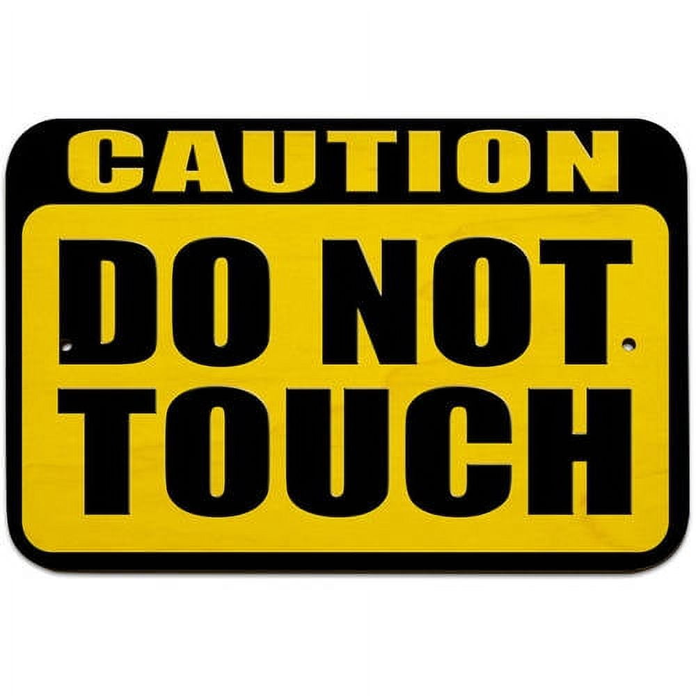 Caution Do Not Touch Sign - Walmart.com