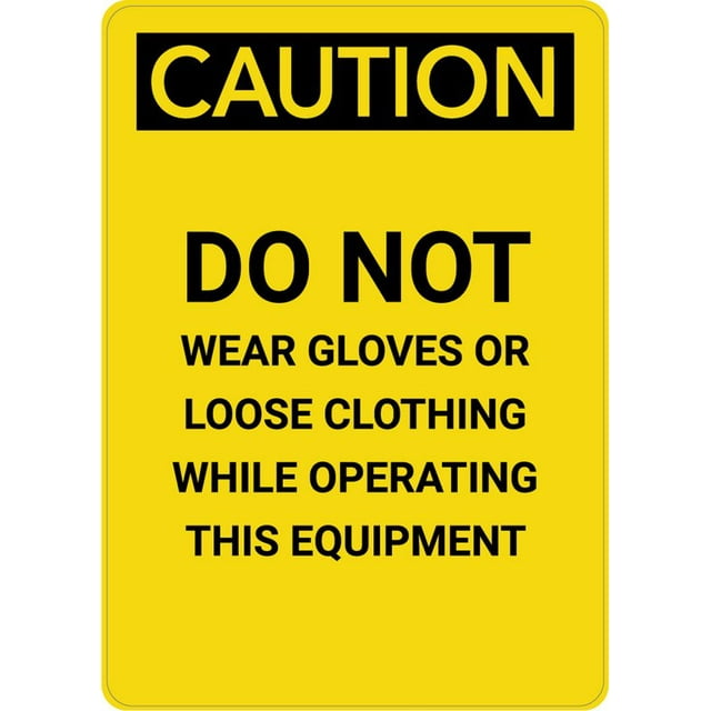 Caution Do Not Wear Gloves Or Loose Clothing Sign Rustic Metal Tin Sign ...
