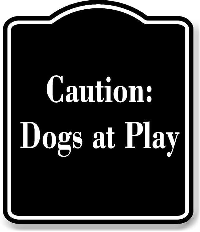 Caution Dogs at Play BLACK Aluminium Composite Sign 8.5''x10 ...