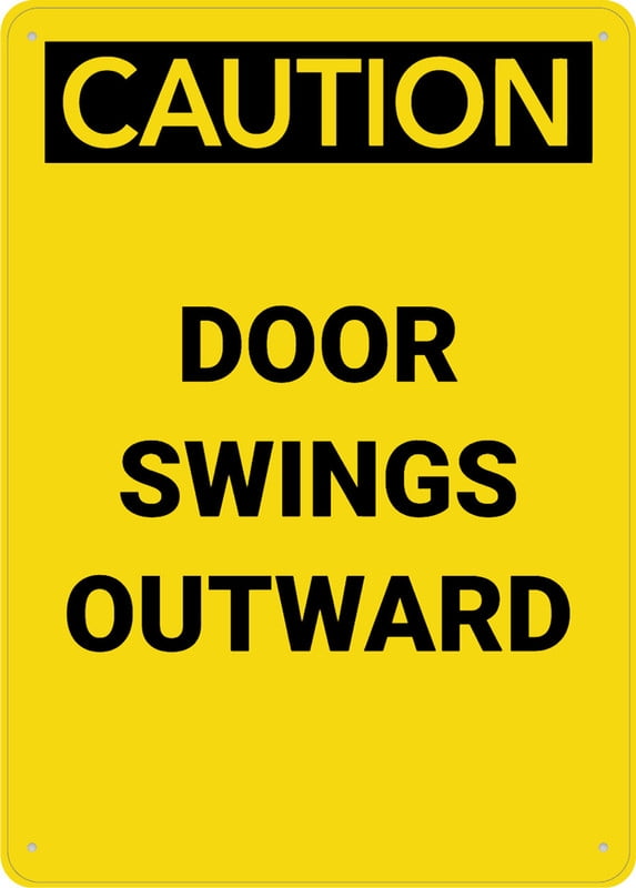 Caution Door Swings Outward Portrait Sign 12X8 Inches Metal Aluminum ...