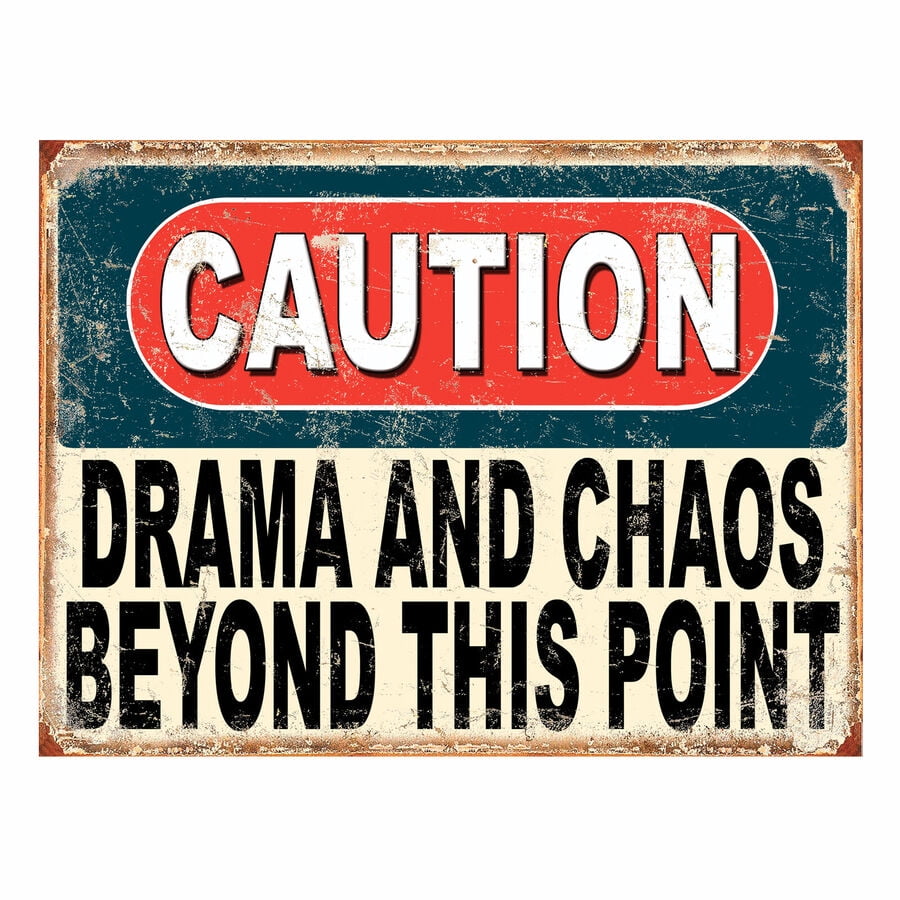Caution Drama Ands Chaos Beyond This Point funny retro metal aluminium ...