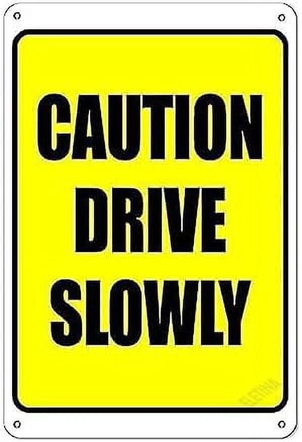 "Caution Drive Slowly" Warning Plaque - Courtyard & Office Indoor ...