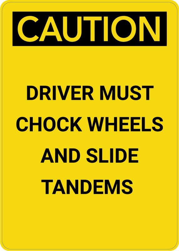 Caution Driver Must Chock Wheels And Slide Tandems Sign Metal 12"X8 ...