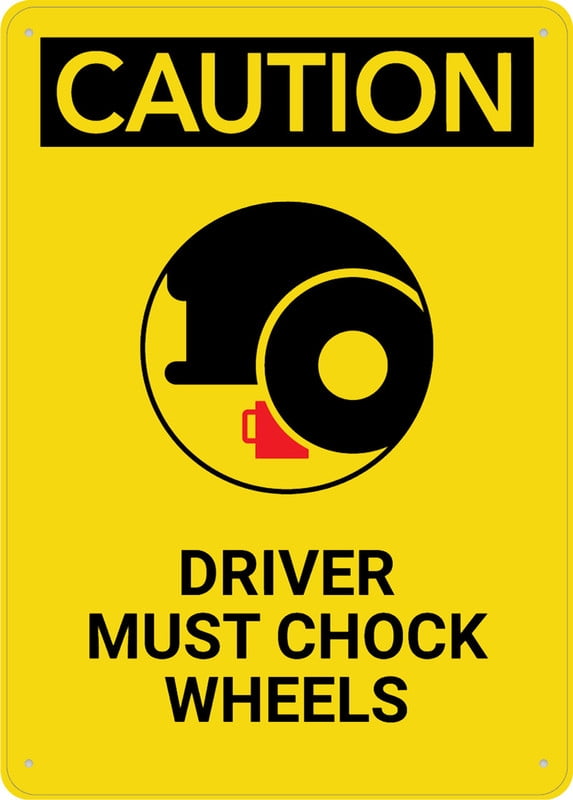 Caution Driver Must Chock Wheels Portrait Sign Signs Outdoor, Uv ...