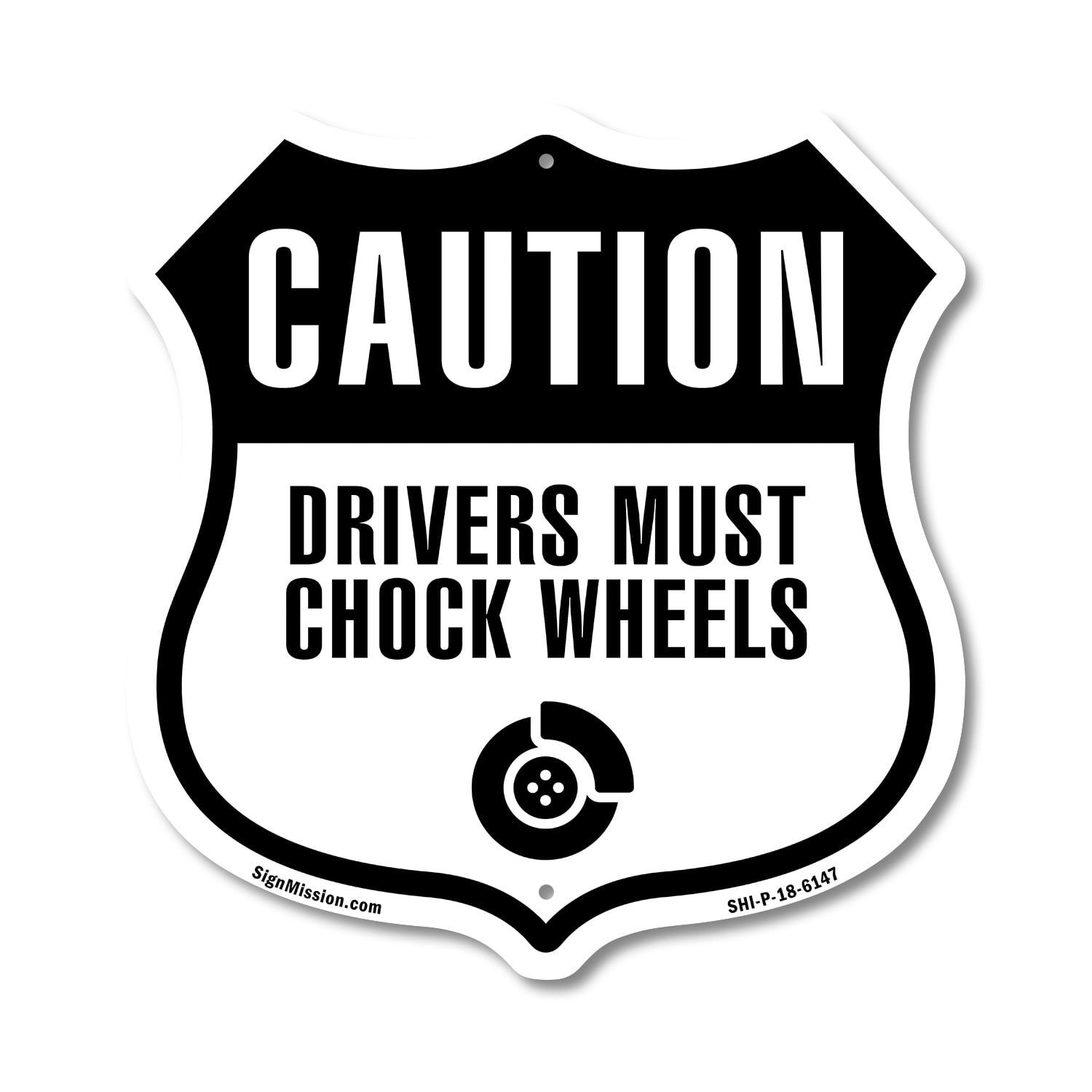 Caution Drivers Must Chock Wheels 12 inch X 12 inch Shield Shaped ...