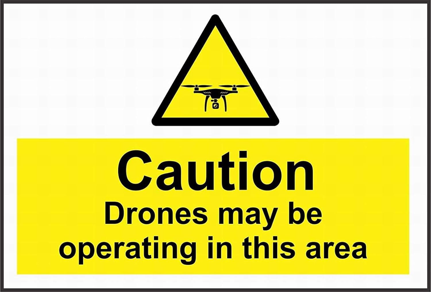 Caution Drones May be Operating in This Area Safety Safety Sign Notice ...
