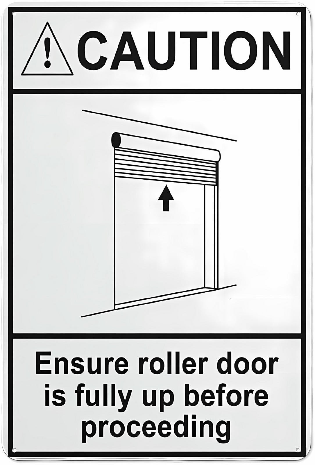 Caution Ensure Roller Door Fully Up Before Proceeding Warning Sticker ...