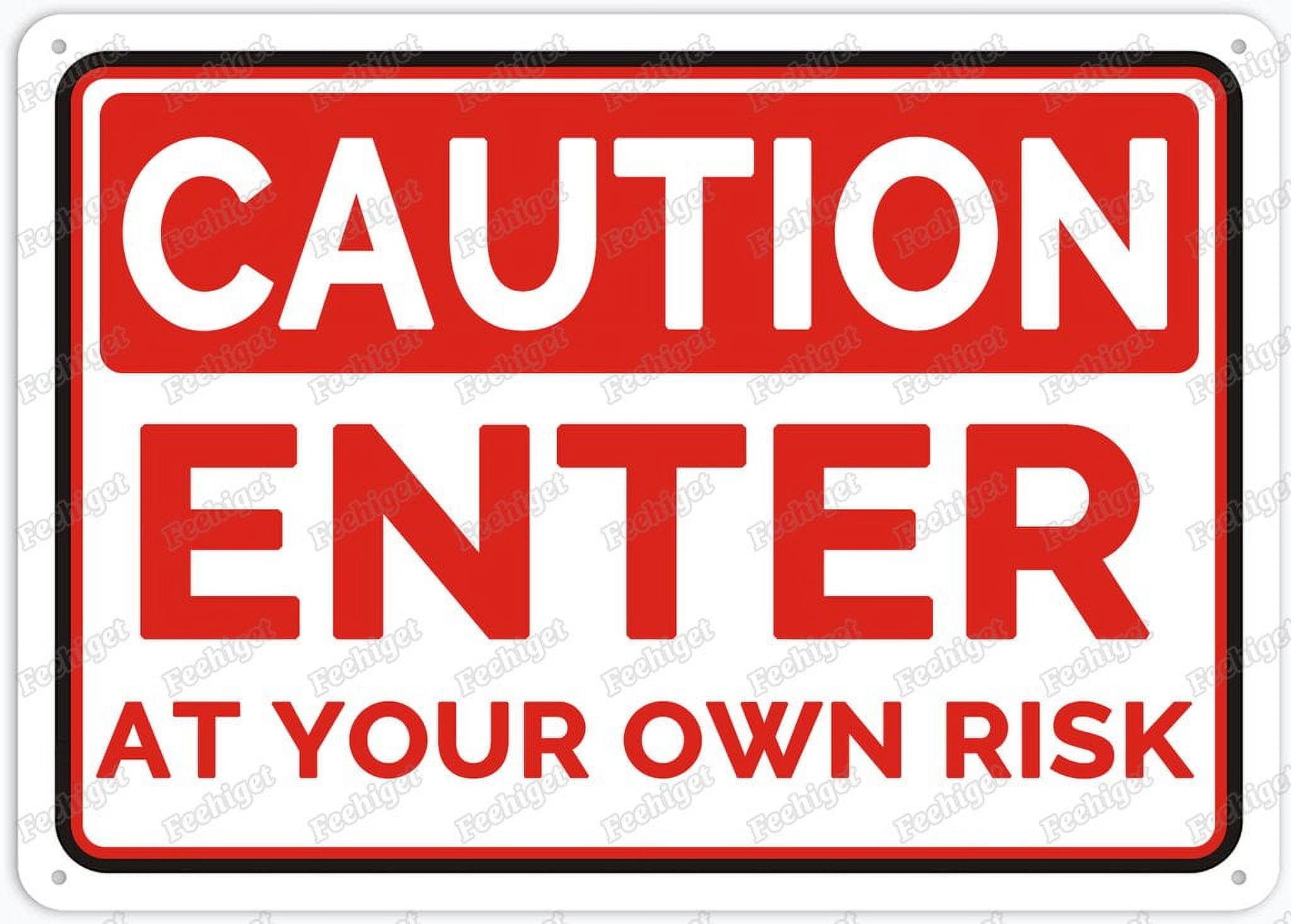 Caution Enter At Your Own Risk Funny Vintage Tin Signs 8 X 12 Inch Wall ...