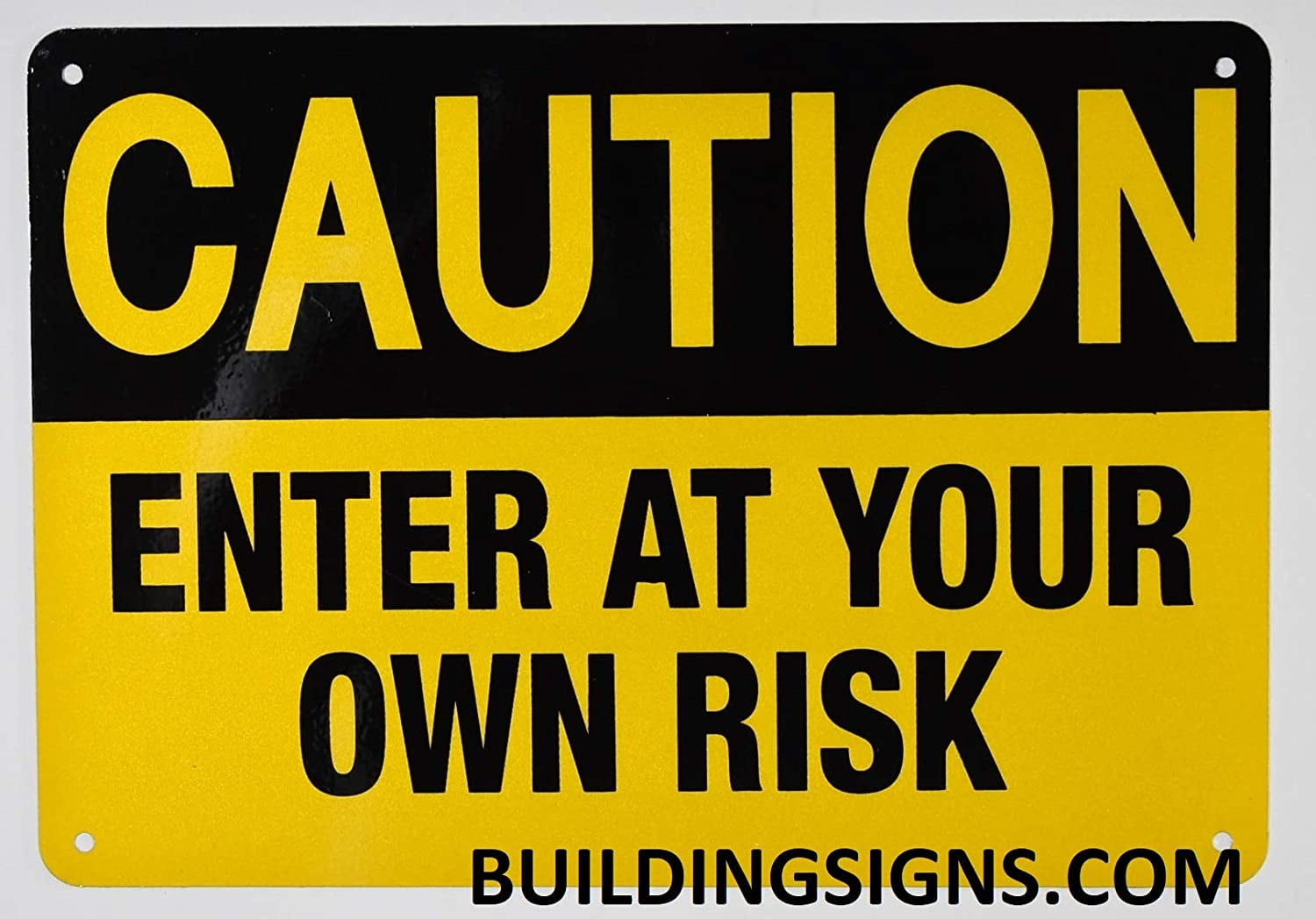 Caution Enter at Your OWN Risk Sign (Reflective!,Aluminium,Yellow ...