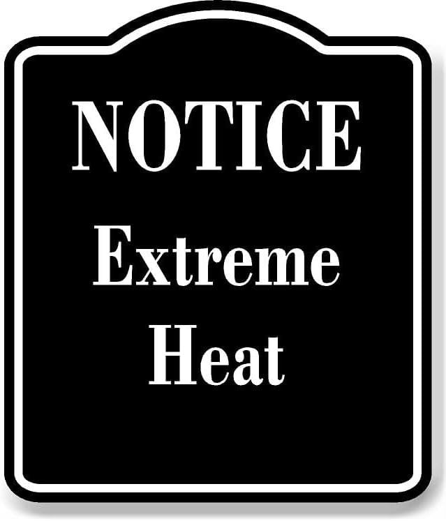 Caution Extreme Heat BLACK Aluminum Composite Sign, 15"x18" - Walmart.com