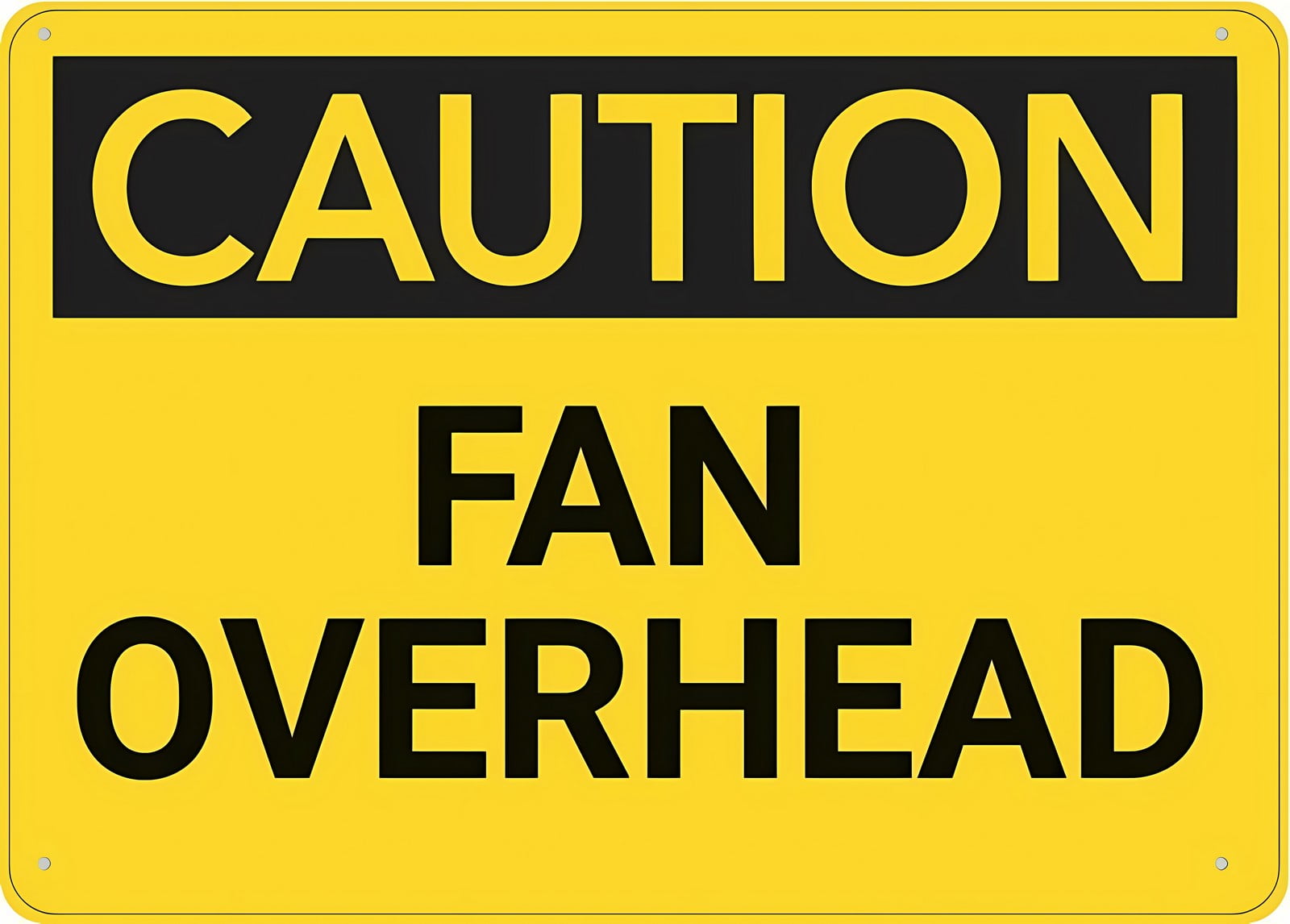 Caution Fan Overhead Aluminum Sign 12 x 8 Inches - UV Ink Printed ...
