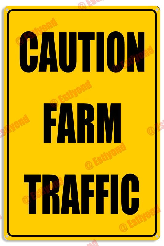 Caution Farm Traffic Caution Warning Notice Aluminum Metal Sign 8"X12 ...