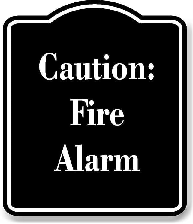 Caution Fire Alarm BLACK Aluminium Composite Sign 8.5''x10'' - Walmart.com