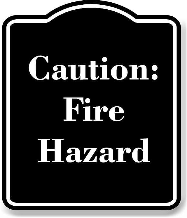 Caution Fire Hazard BLACK Aluminum Composite Sign 15''x18'' - Walmart.com