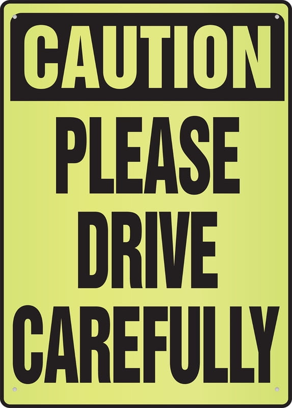 Caution Fluorescent Alert Sign Please Drive Carefully Outdoor Metal ...
