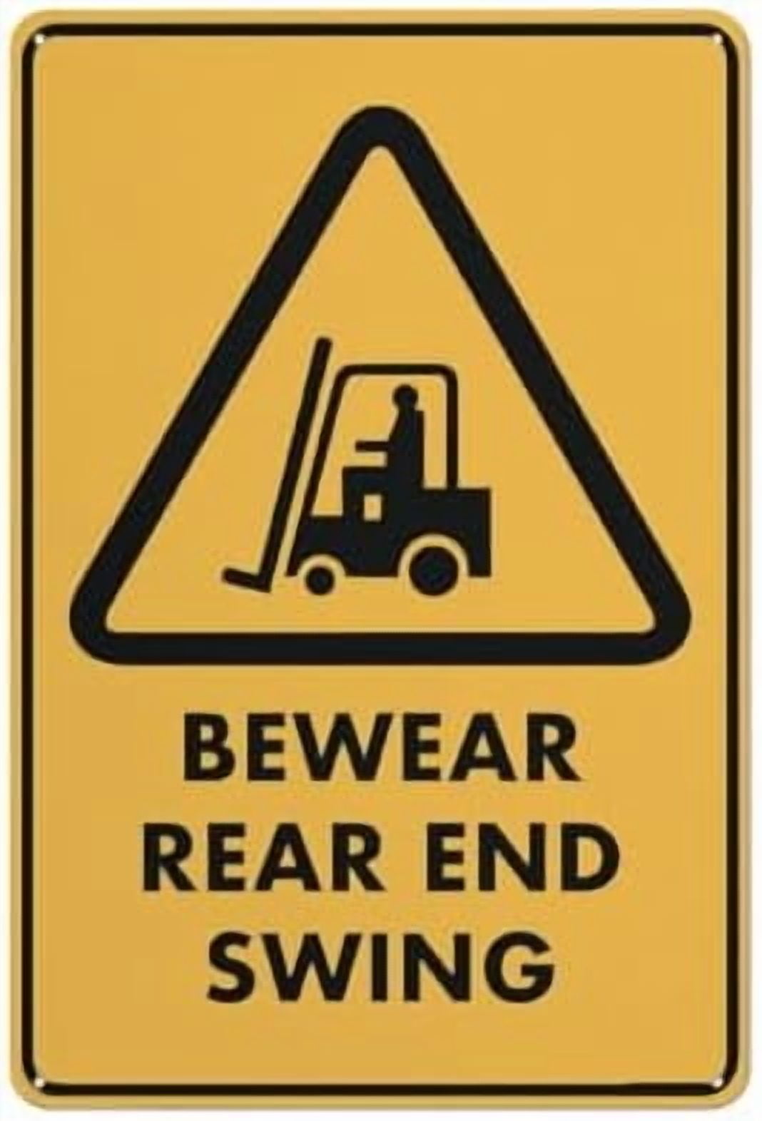 Caution Forklift Beware Of Rear End Swing 12X8 Inches Metal Aluminum ...