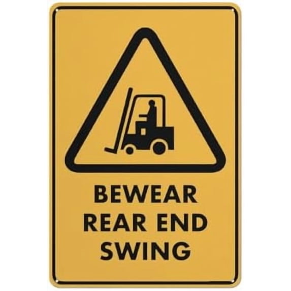 Caution Forklift Beware Of Rear End Swing 12X8 Inches Metal Aluminum ...