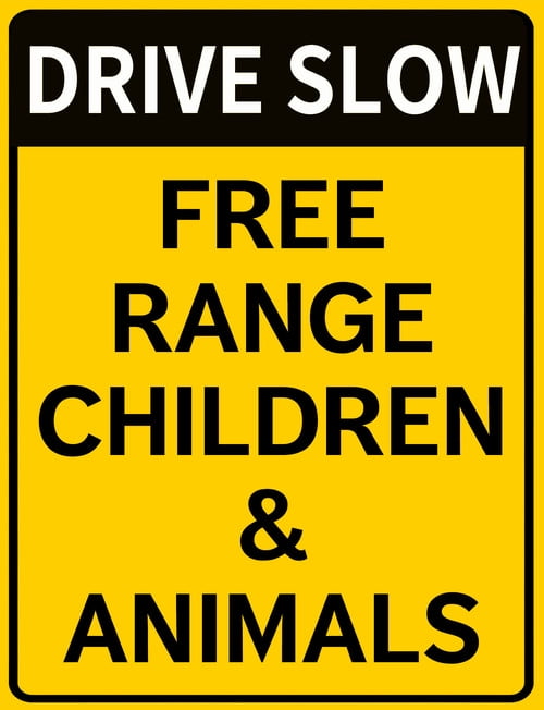 Caution Free Range Children & Animals Sign, Drive Slowly Aluminum ...