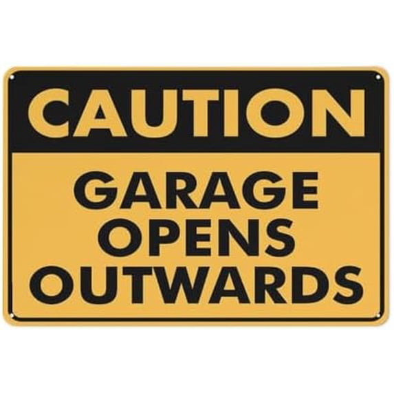 Caution Garage Opens Outwards Sign 12X8 Inches Metal Aluminum Signs ...