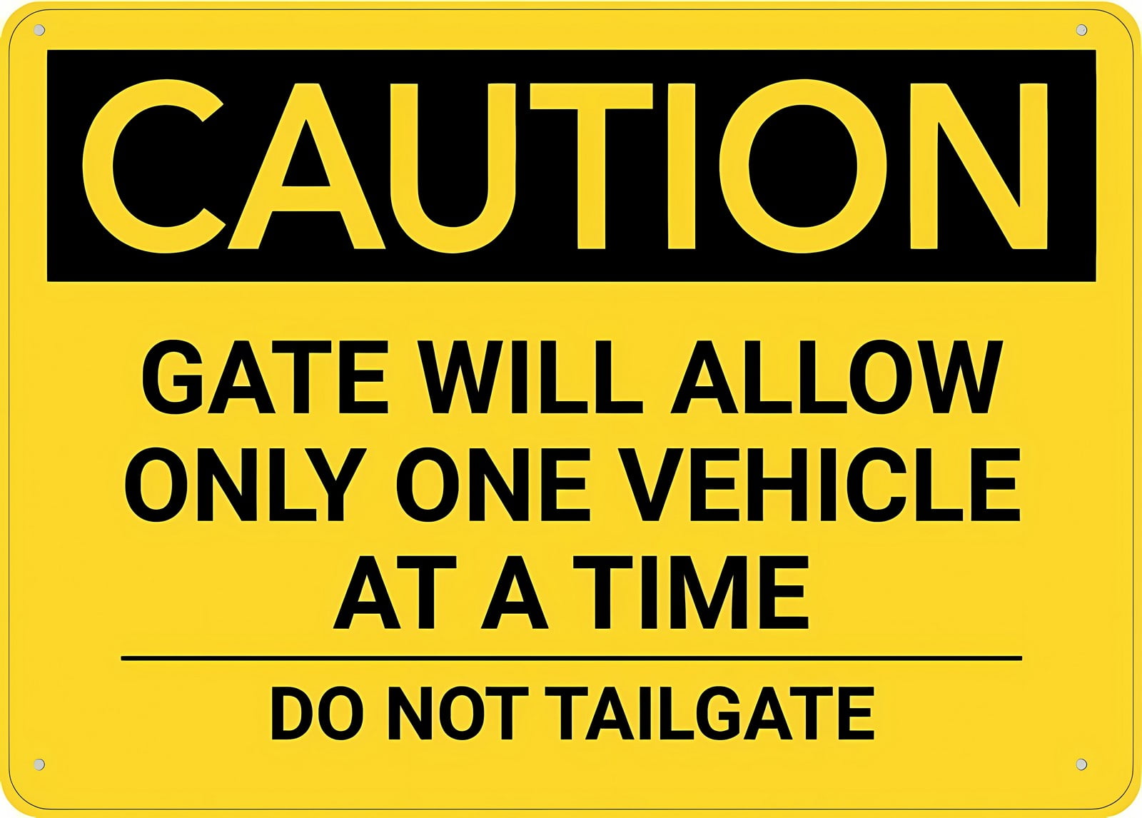 Caution Gate One Vehicle at A Time No Tailgating Rust-Free Aluminum ...