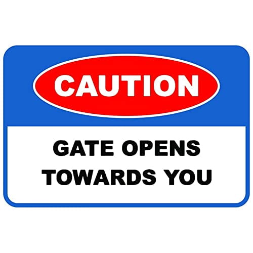 Caution Gate Opens Towards You Metal Sign, Engineer Grade Aluminum ...
